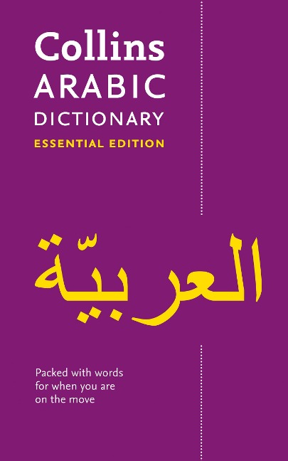 Arabic Essential Dictionary: All the Words You Need, Every Day ...