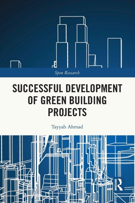 Successful Development of Green Building Projects - Tayyab Ahmad ...