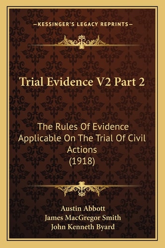 Trial Evidence V2 Part 2: The Rules Of Evidence Applicable On The Trial ...