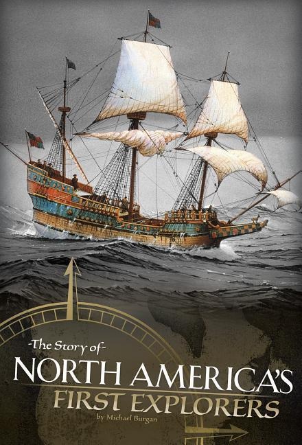 The Story of North Americas First Explorers - Burgan | Patogupirkti.lt