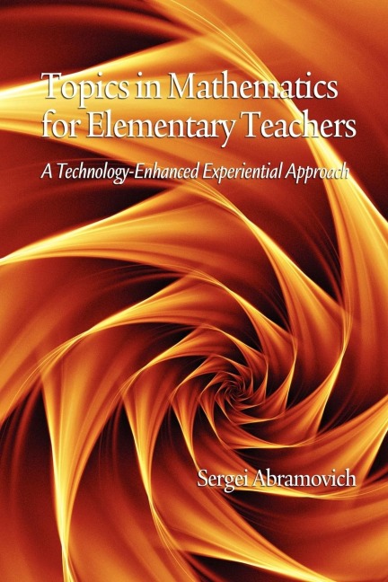 Topics in Mathematics for Elementary Teachers: A Technology-Enhanced ...