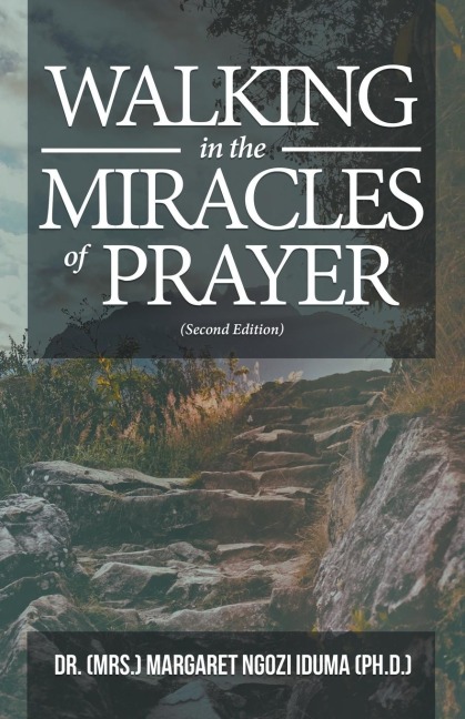 Walking in the Miracles of Prayer (Second Edition) | Patogupirkti.lt