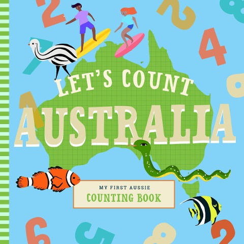 Lets Count Australia: My First Aussie Counting Book - Ann Ingalls ...