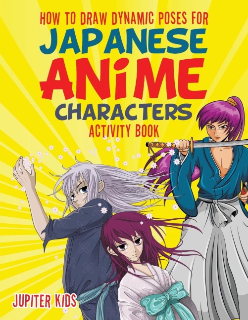 How to Draw Dynamic Poses for Japanese Anime Characters Activity Book ...