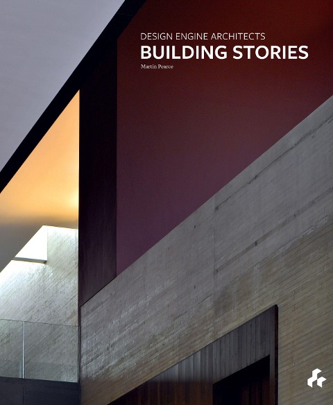 Building Stories: Design Engine Architects - Martin Pearce ...