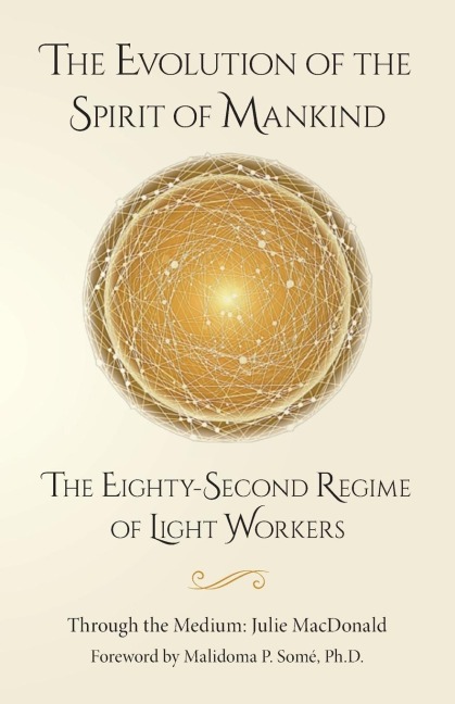 The Evolution of the Spirit of Mankind: The Eighty-Second Regime of ...