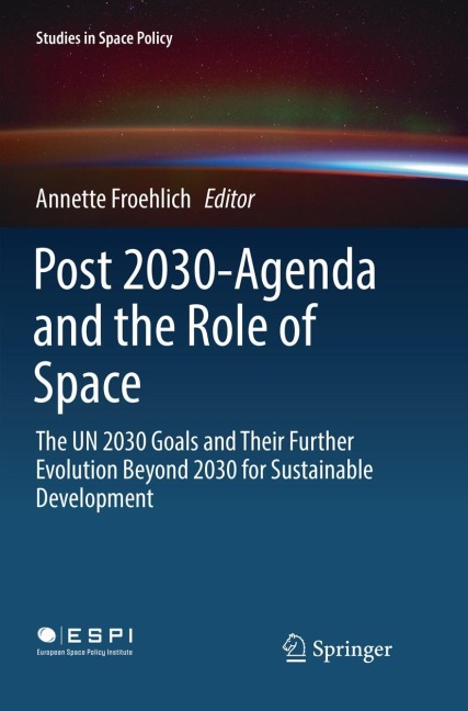 Post 2030-Agenda and the Role of Space: The UN 2030 Goals and Their ...