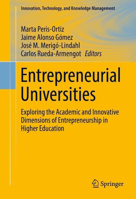Entrepreneurial Universities: Exploring the Academic and Innovative ...