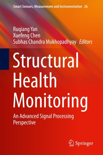 Structural Health Monitoring: An Advanced Signal Processing Perspective ...