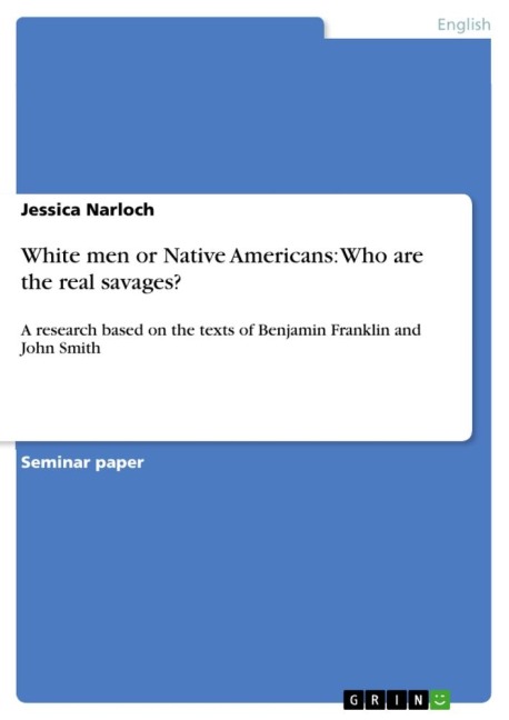 White men or Native Americans: Who are the real savages?: A research ...