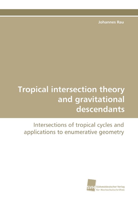 Tropical intersection theory and gravitational descendants ...