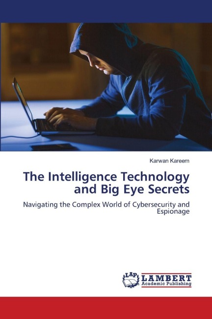 The Intelligence Technology and Big Eye Secrets: Navigating the Complex ...