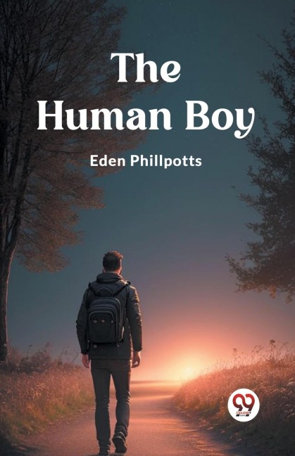 The Human Boy - Eden Phillpotts | Patogupirkti.lt