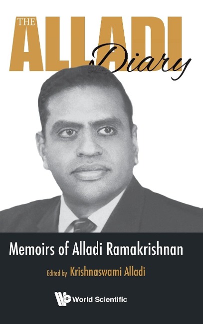 ALLADI DIARY, THE: MEMOIRS OF ALLADI RAMAKRISHNAN - Alladi Krishnaswami ...