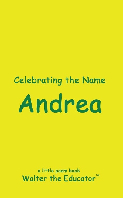 Celebrating the Name Andrea - Walter the Educator | Patogupirkti.lt