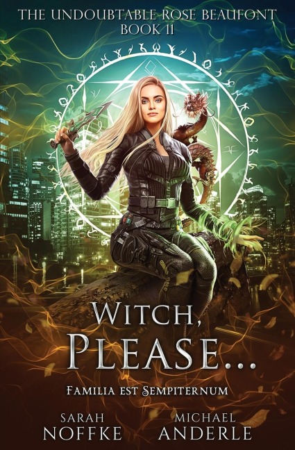 Witch, Please...: The Undoubtable Rose Beaufont Book 11 | Patogupirkti.lt