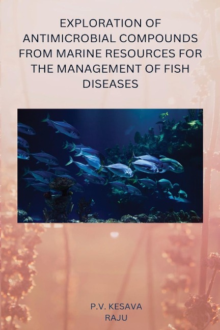EXPLORATION OF ANTIMICROBIAL COMPOUNDS FROM MARINE RESOURCES FOR THE ...