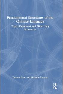 Fundamental Structures of the Chinese Language: Topic-Comment and Other ...