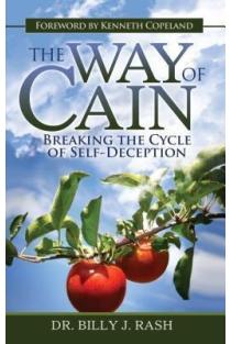 The Way of Cain: Breaking the Cycle of Self-Deception - Billy J. Rash ...