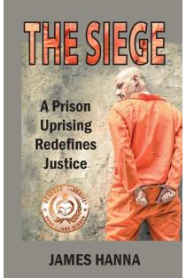 The Siege: A Prision Uprising Redefines Justice - James Hanna ...