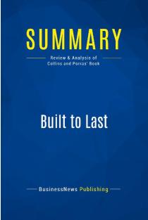 Summary: Built to Last: Review and Analysis of Collins and Porras Book ...